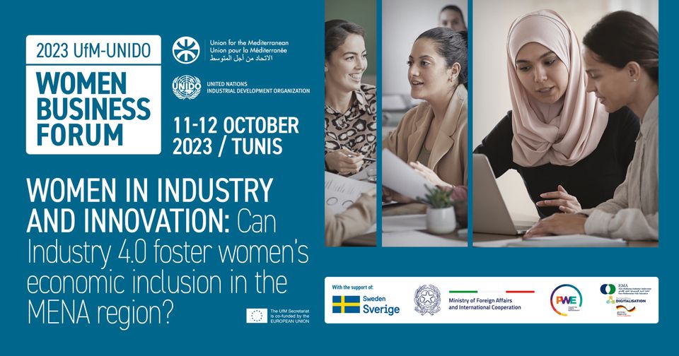 Women in industry and innovation, UfM-UNIDO Women Business Forum 2023 - EU Neighbours