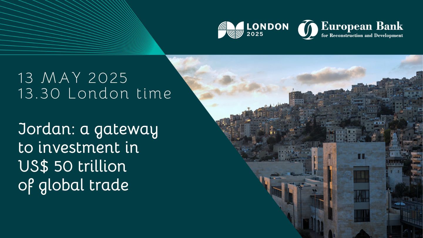 EBRD Session on Jordan: a gateway to investment in US$ 50 trillion of ...